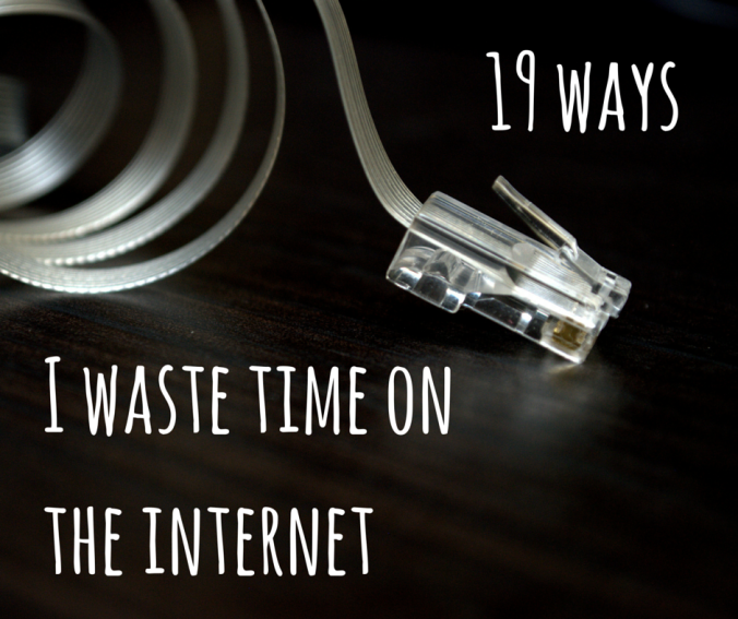 19 ways I waste time on the internet - The ADHD Homestead