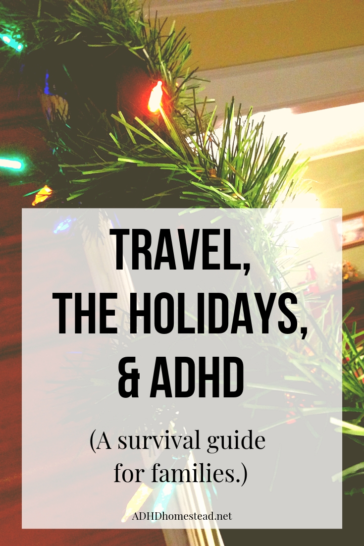 Traveling Adhd Holiday Chaos A Family Survival Guide