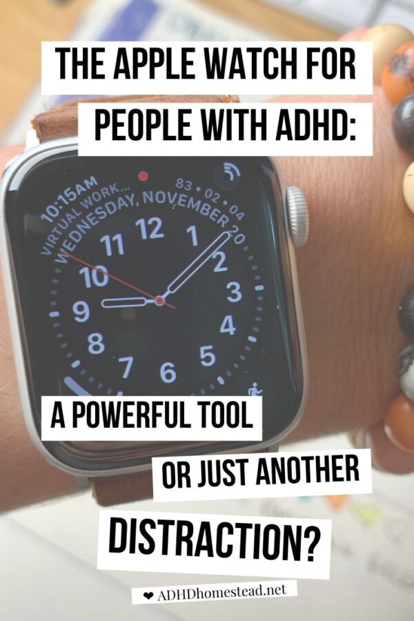 The Apple Watch: good for people with ADHD? Or just another distraction?